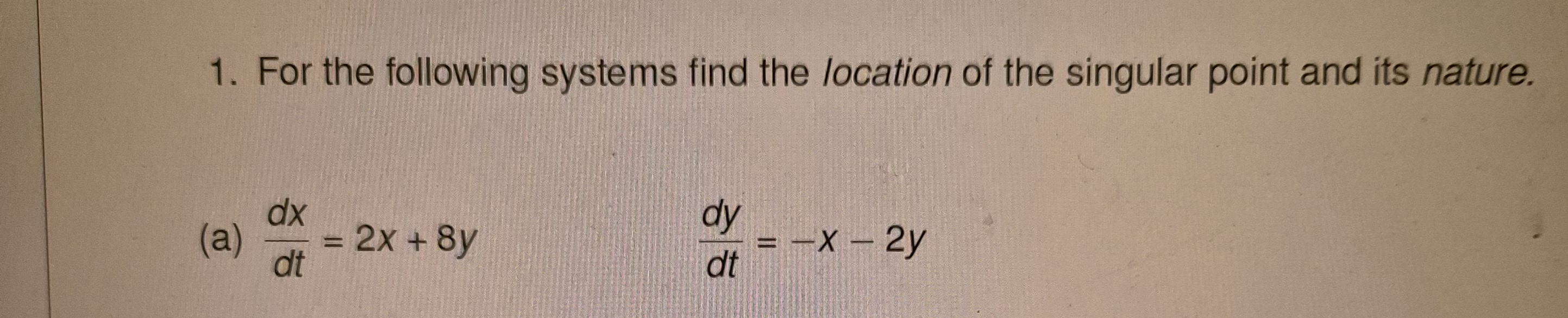 Solved For the following systems find the location of the | Chegg.com