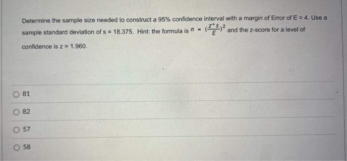 Solved Determine the sample size needed to construct a 95% | Chegg.com