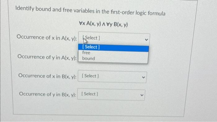 Solved identify bound and free variables in the first order | Chegg.com