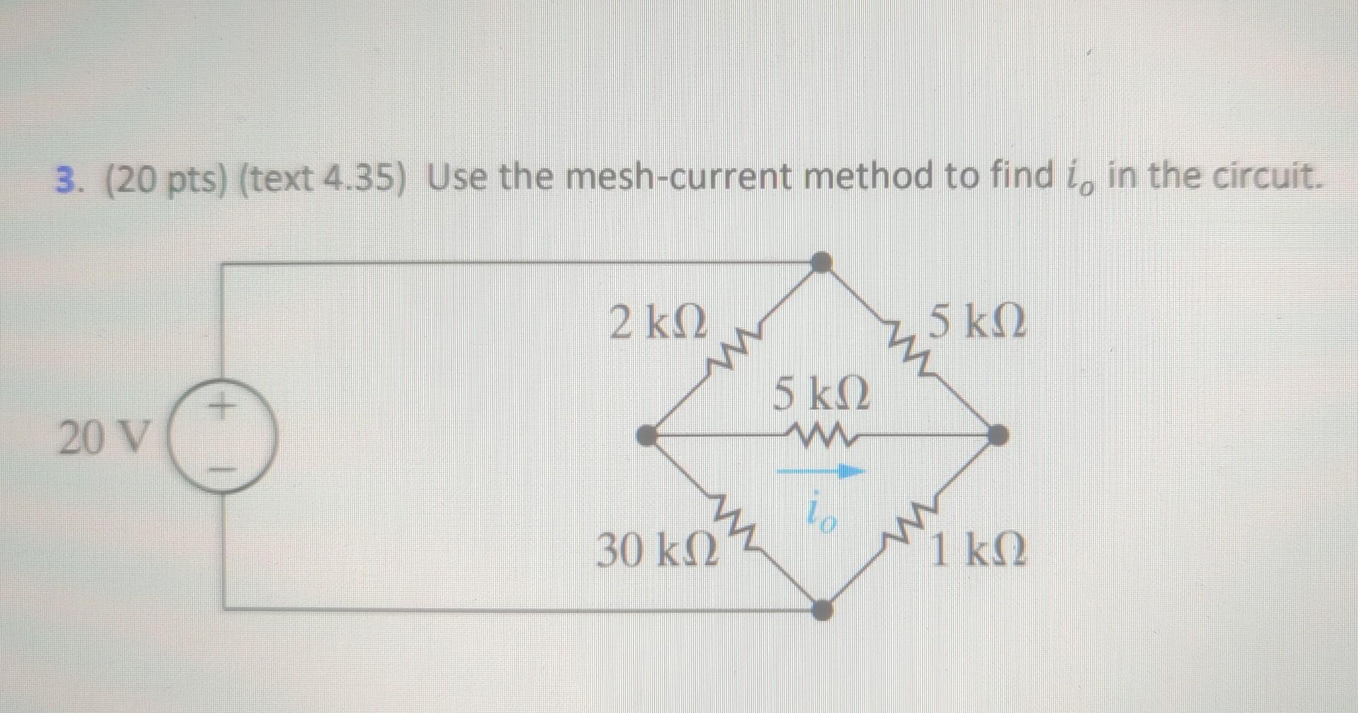 Solved 3. (20 pts) (text 4.35) Use the mesh-current method | Chegg.com