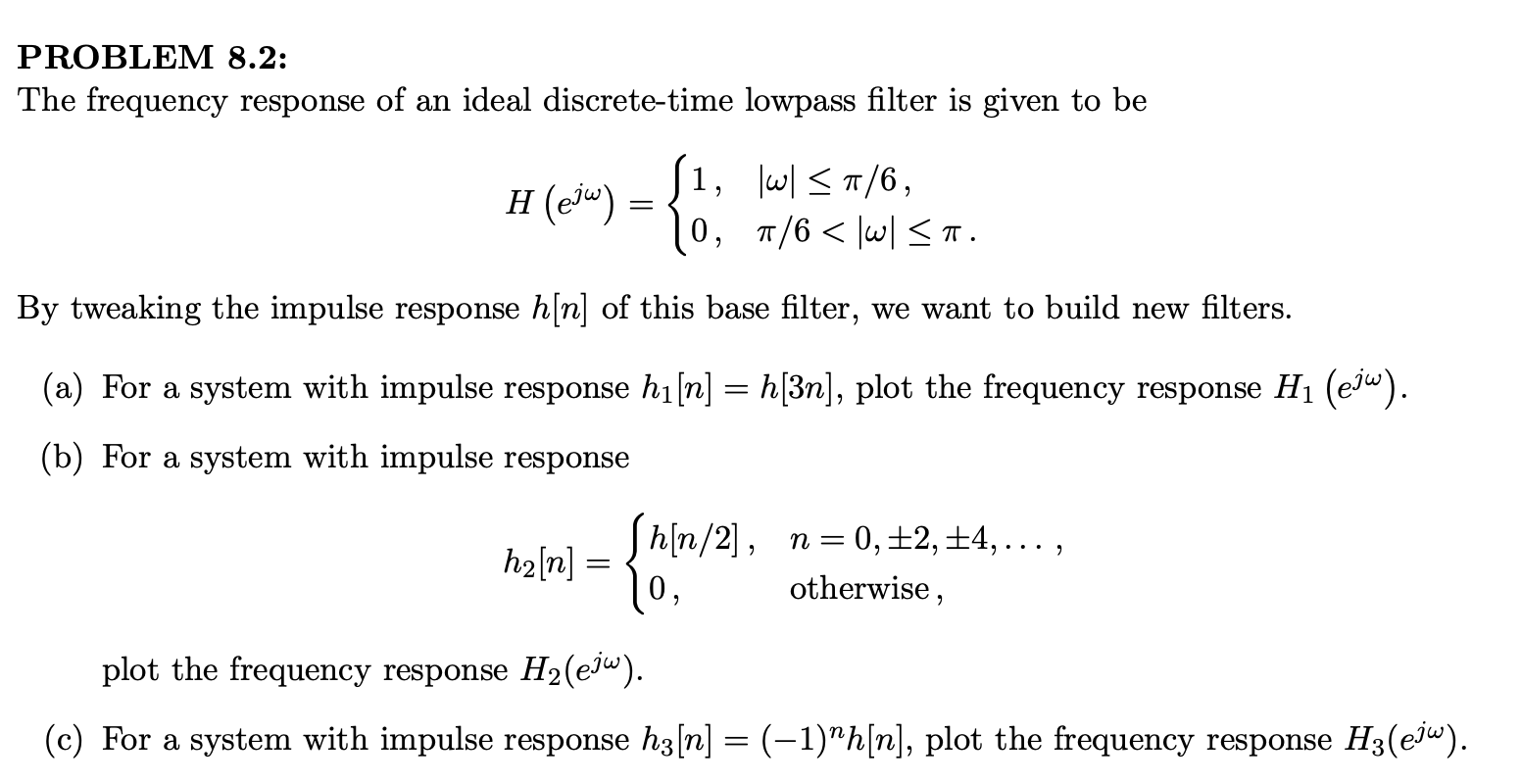 Solved PROBLEM 8.2:The frequency response of an ideal | Chegg.com