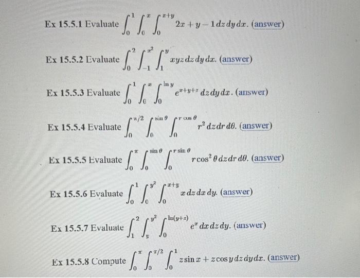 Ex 15.5.1 Evaluate ∫01∫0x∫0x+y2x+y−1dzdydx. (answer) | Chegg.com