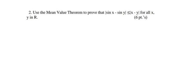 Solved 2. Use the Mean Value Theorem to prove that | Chegg.com
