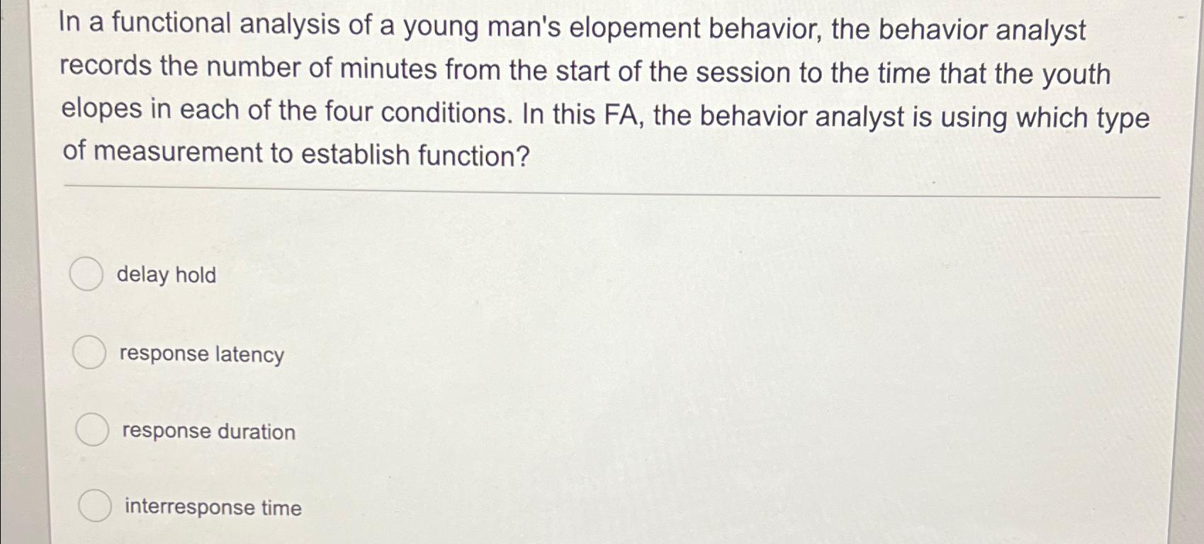 Solved In a functional analysis of a young man's elopement | Chegg.com
