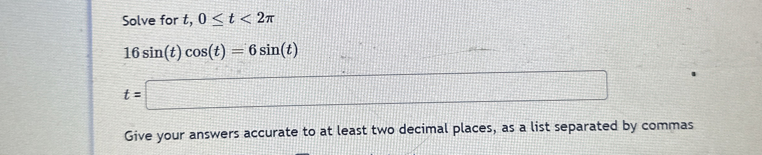 Solved by an EXPERT Solve for t,0≤t