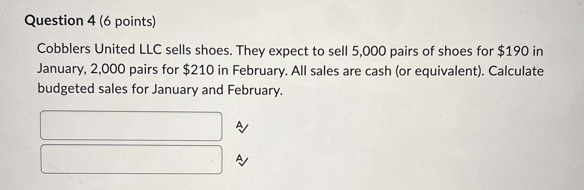 Solved Question 4 (6 ﻿points)Cobblers United LLC sells | Chegg.com