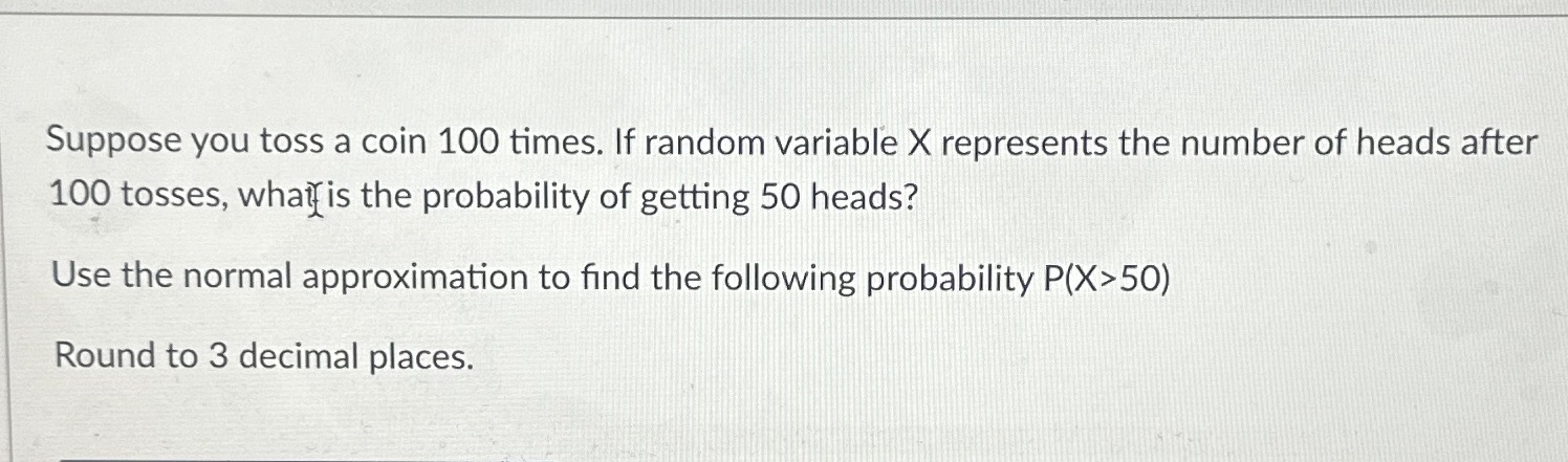 Solved Suppose you toss a coin 100 ﻿times. If random | Chegg.com
