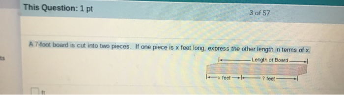 Solved This Question: 1 pt 3 of 57 A 7-foot board is cut | Chegg.com