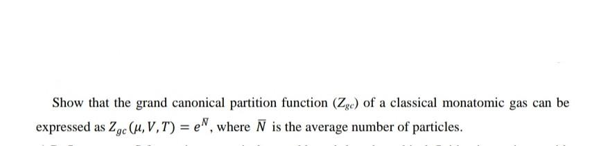 Solved Show that the grand canonical partition function | Chegg.com
