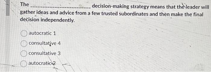 Solved The decision-making strategy means that theVeader | Chegg.com