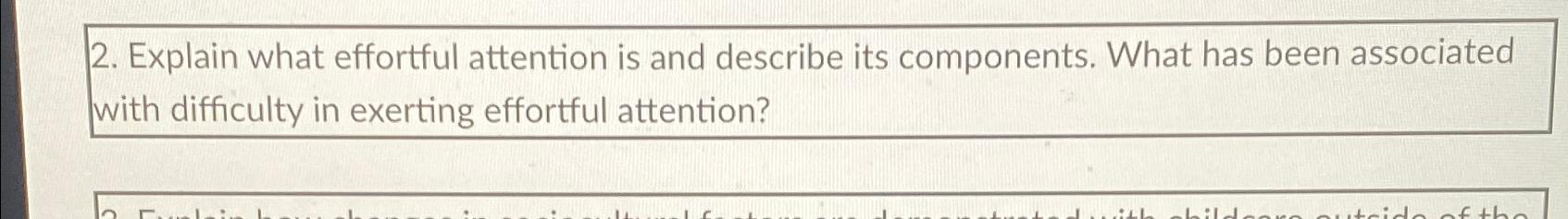 Solved Explain what effortful attention is and describe its | Chegg.com