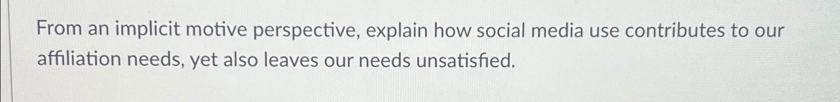 Solved From an implicit motive perspective, explain how | Chegg.com