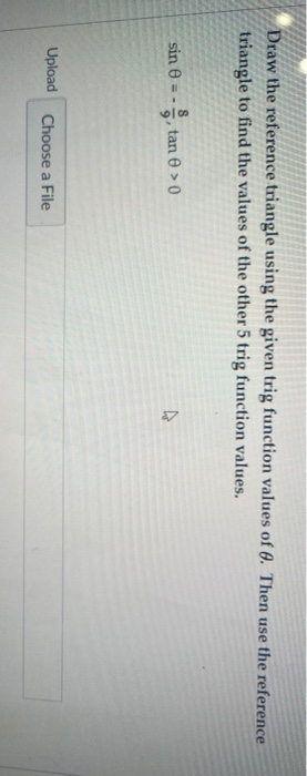 Solved Draw the reference triangle using the given trig | Chegg.com