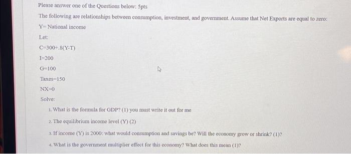 Solved Please answer one of the Questions below: 5pts The | Chegg.com