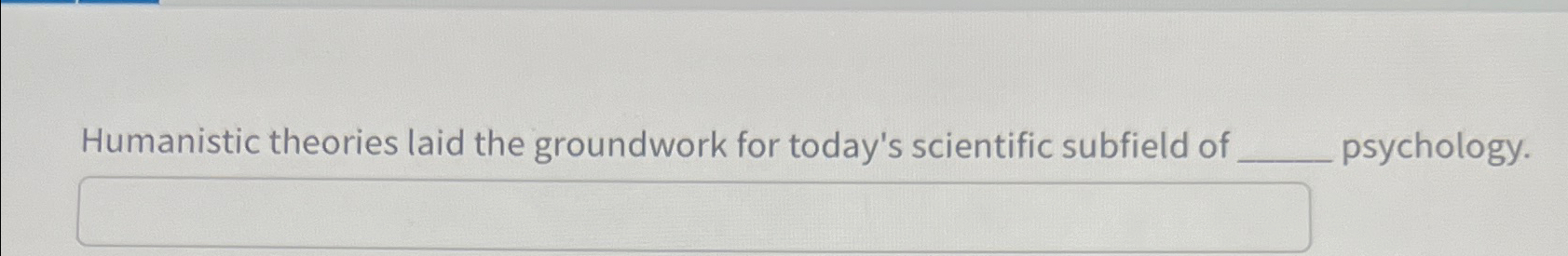 Solved Humanistic theories laid the groundwork for today's | Chegg.com