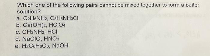 Solved Which one of the following pairs cannot be mixed | Chegg.com
