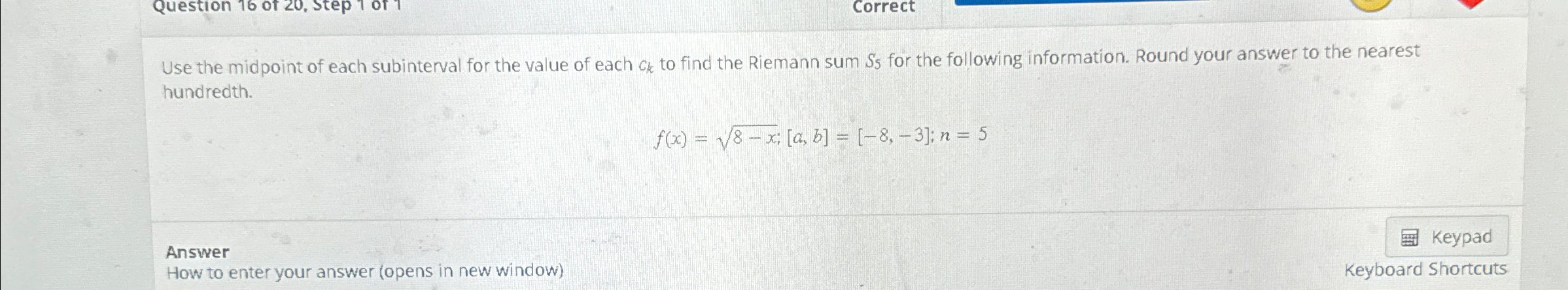 Solved Use the midpoint of each subinterval for the value of | Chegg.com