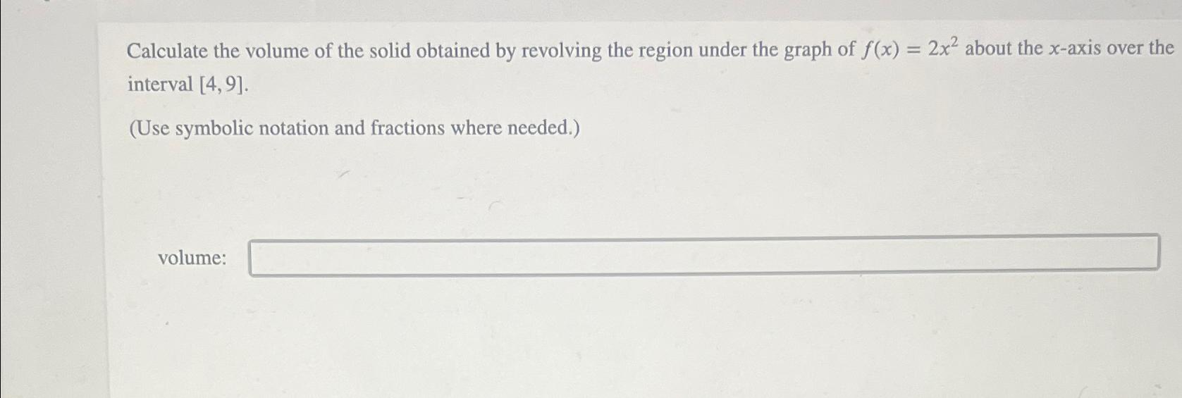 Solved Calculate the volume of the solid obtained by | Chegg.com