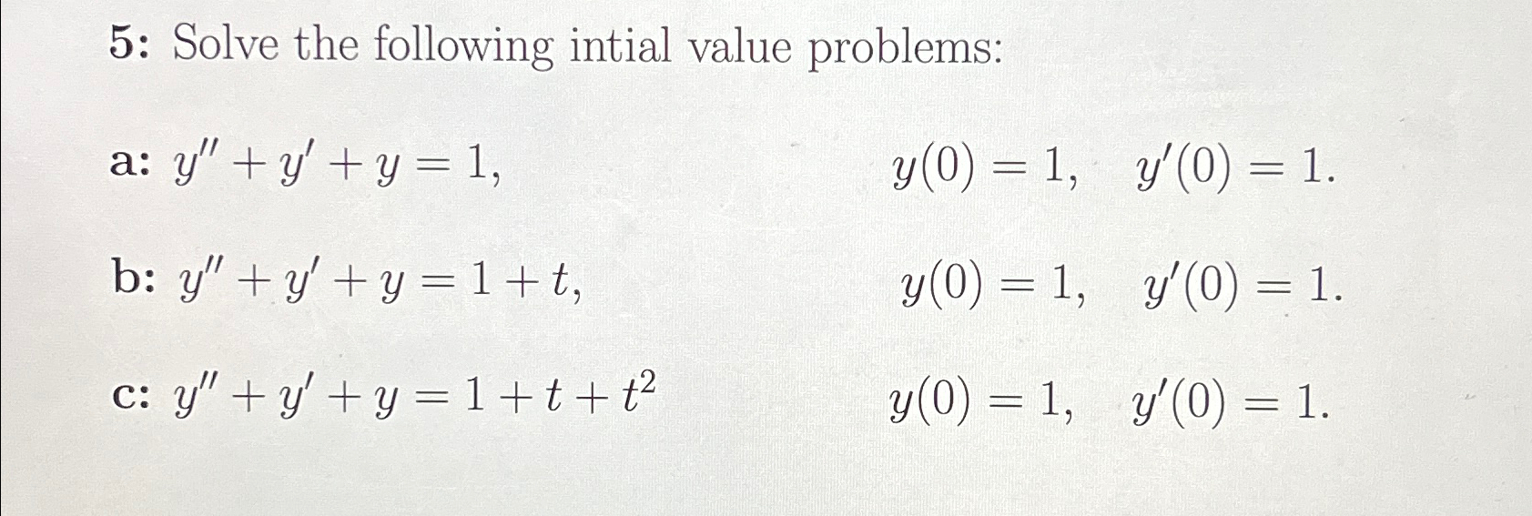 Solved Solve the following intial value problems:a: | Chegg.com