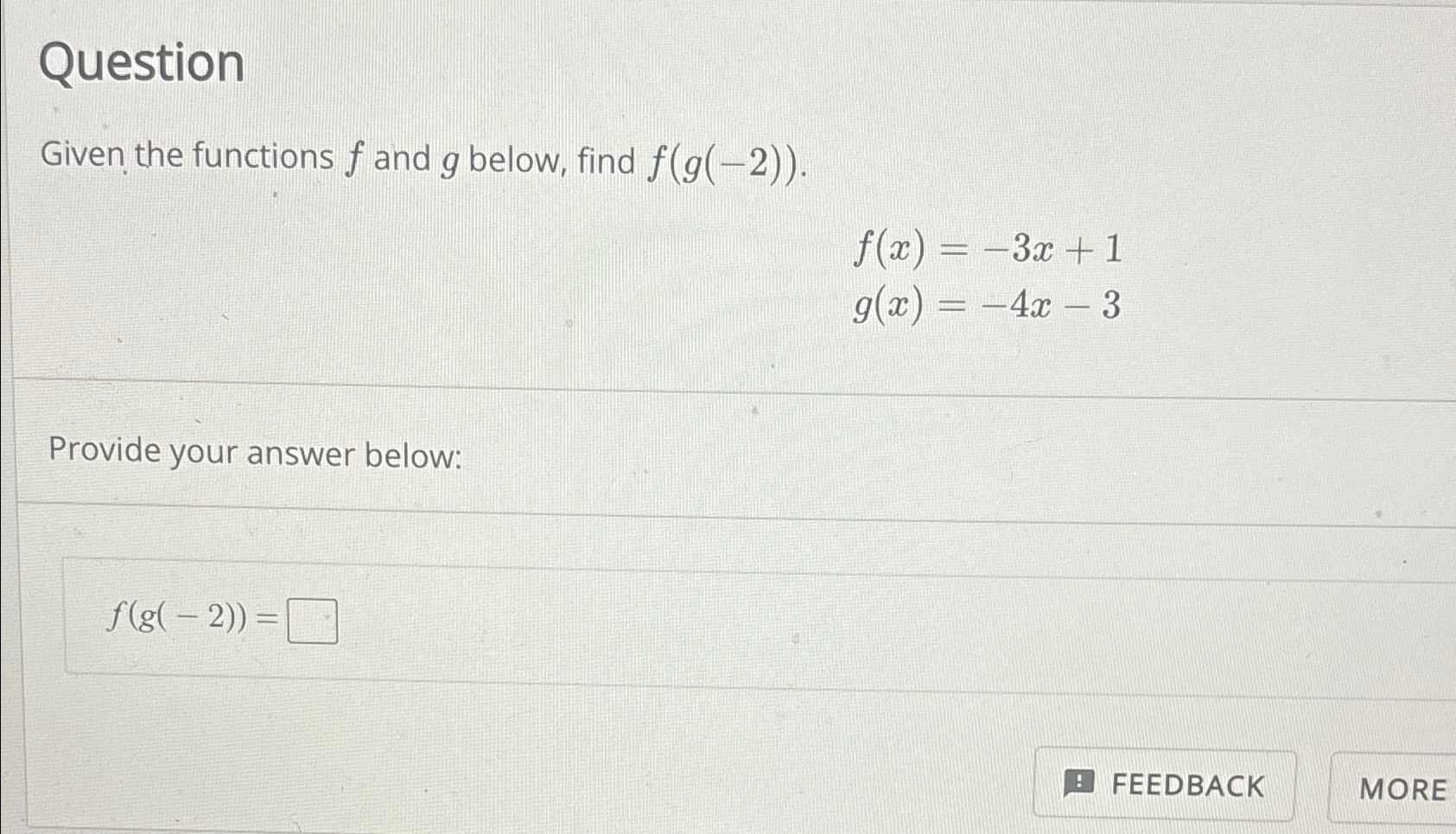 Solved QuestionGiven the functions f ﻿and g ﻿below, find | Chegg.com