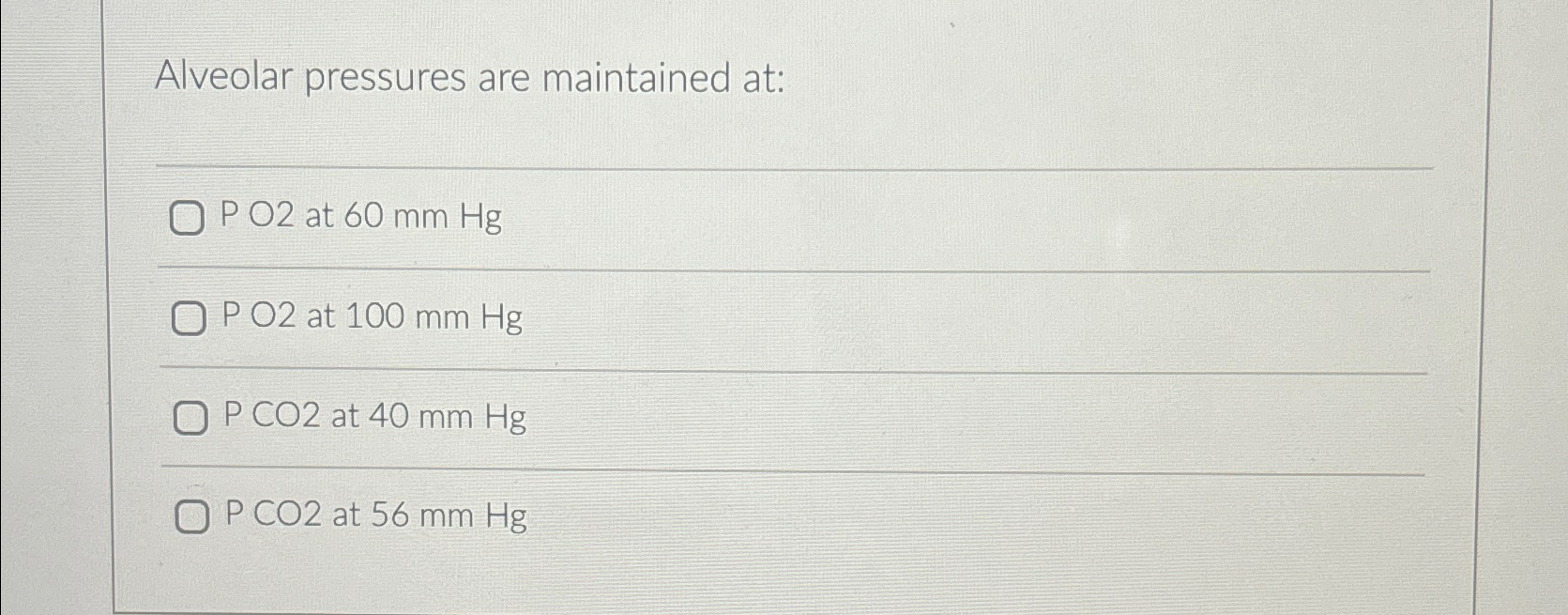 Solved Alveolar pressures are maintained at:q,PO ﻿O at | Chegg.com