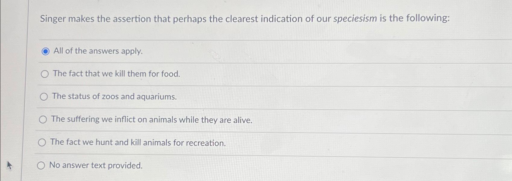Solved Singer makes the assertion that perhaps the clearest | Chegg.com