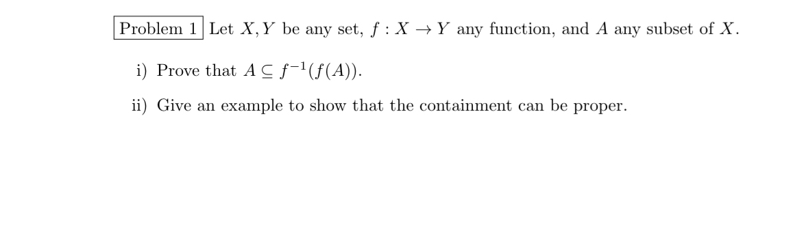 Solved Problem 1 ﻿Let x,Y ﻿be any set, f:x→Y ﻿any function, | Chegg.com