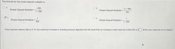 Solved The fommula for the simple deposit multipler is | Chegg.com