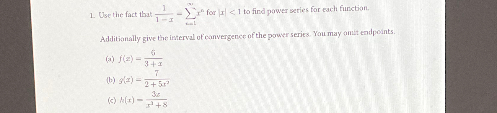 Solved Use the fact that 11-x=∑n=1∞xn ﻿for |x|