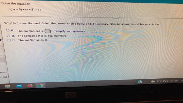 Solved Solve the equation 9(3x + 6) + (x + 2) = 14 What is | Chegg.com