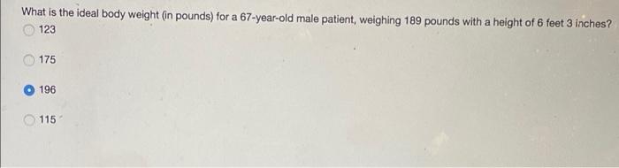 Solved What is the ideal body weight (in pounds) for a | Chegg.com
