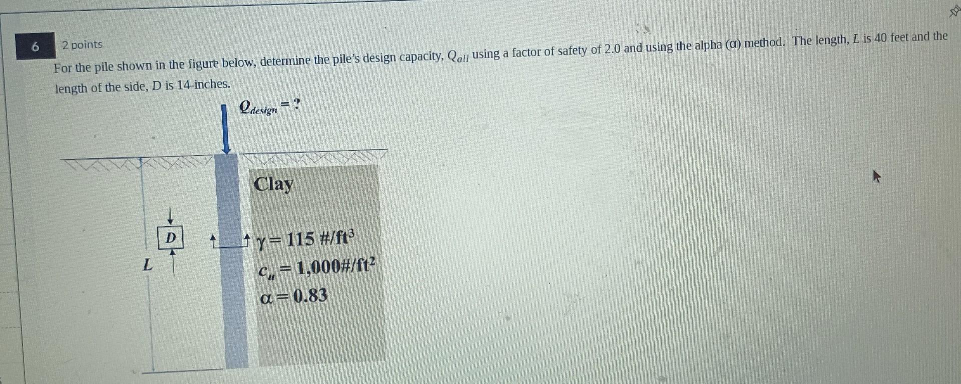Solved 6 2 points For the pile shown in the figure below, | Chegg.com