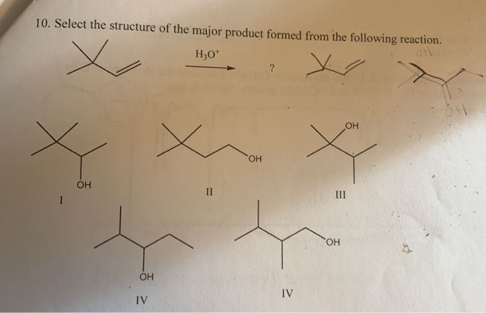 Solved 10. Select the structure of the major product formed | Chegg.com