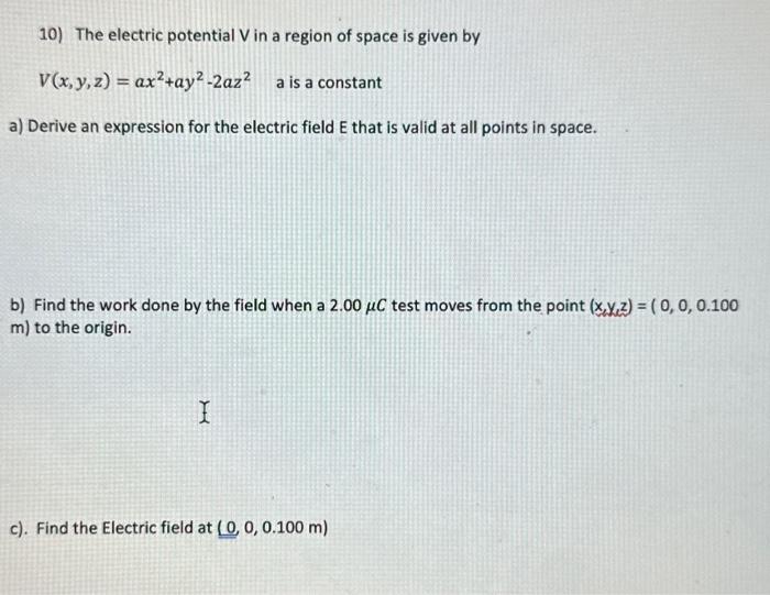 Solved 10) The electric potential V in a region of space is | Chegg.com
