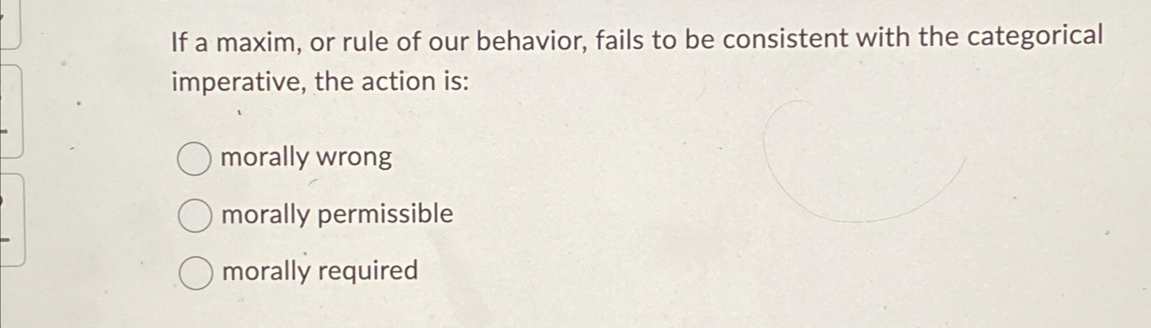 Solved If a maxim, or rule of our behavior, fails to be | Chegg.com