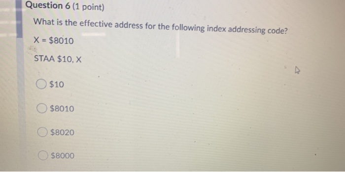 Solved Question 6 (1 point) What is the effective address | Chegg.com