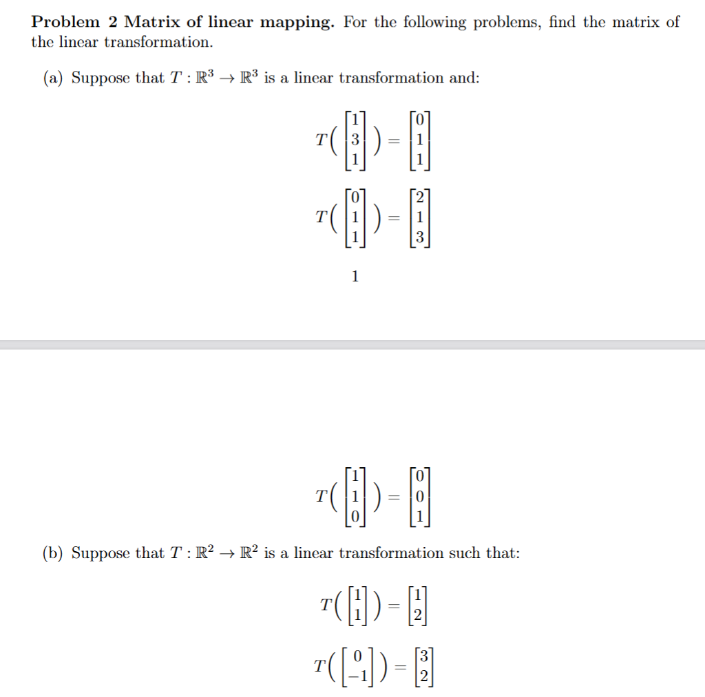 Solved Problem 2 ﻿Matrix of linear mapping. For the | Chegg.com