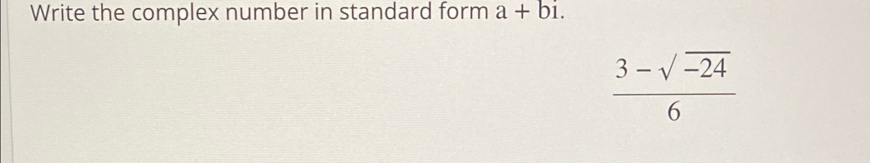 Solved Write the complex number in standard form | Chegg.com