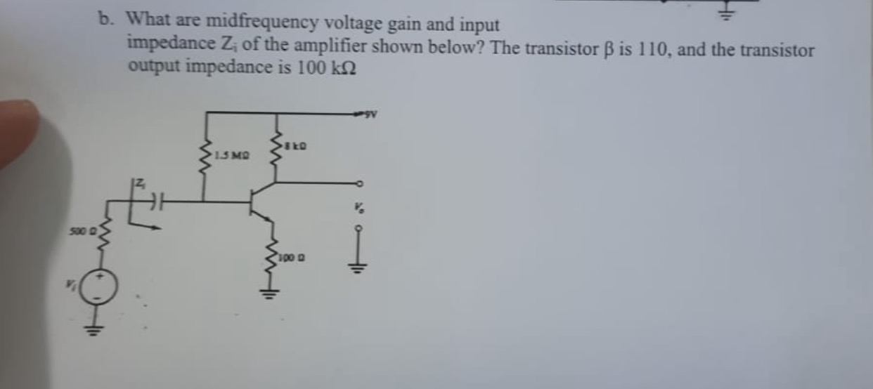 Solved b. ﻿What are midfrequency voltage gain and input | Chegg.com