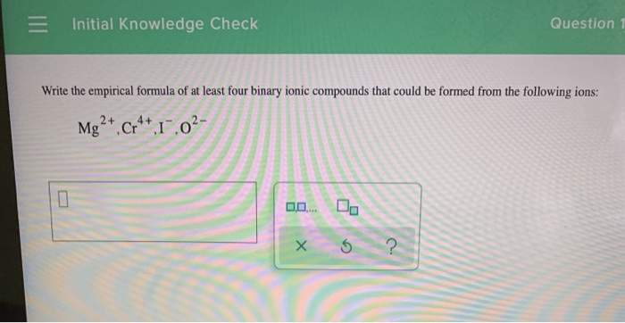 Solved = Initial Knowledge Check Question 1 Write the | Chegg.com