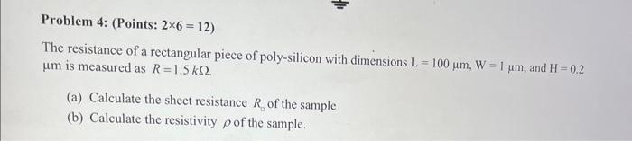 Solved Problem 4: (Points: 2×6 = 12) resistance of a um is | Chegg.com