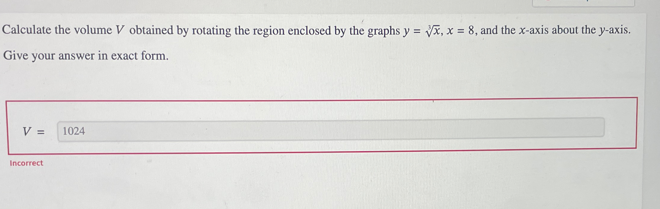 Solved Calculate the volume V ﻿obtained by rotating the | Chegg.com