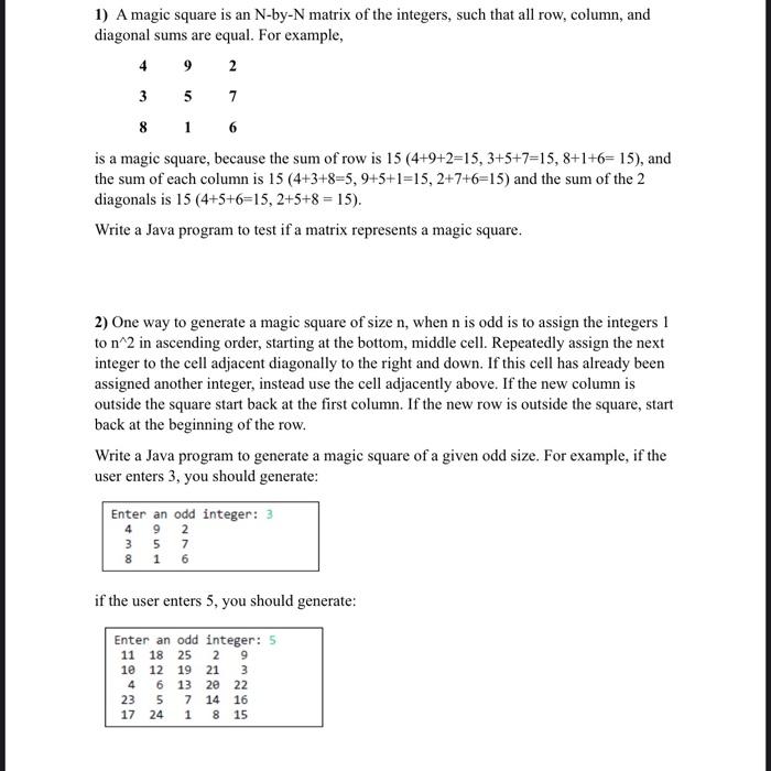 Solved 1) A magic square is an N-by-N matrix of the | Chegg.com