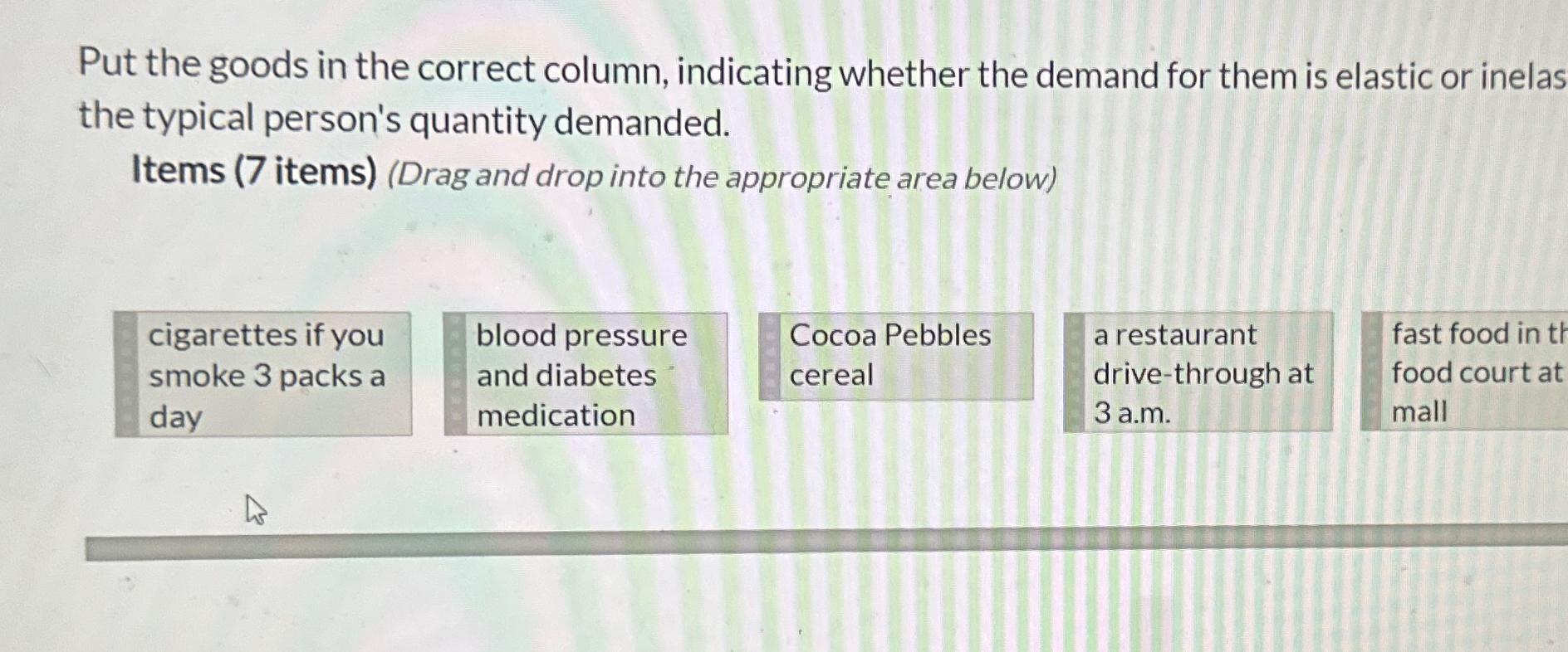 Solved Put the goods in the correct column, indicating | Chegg.com