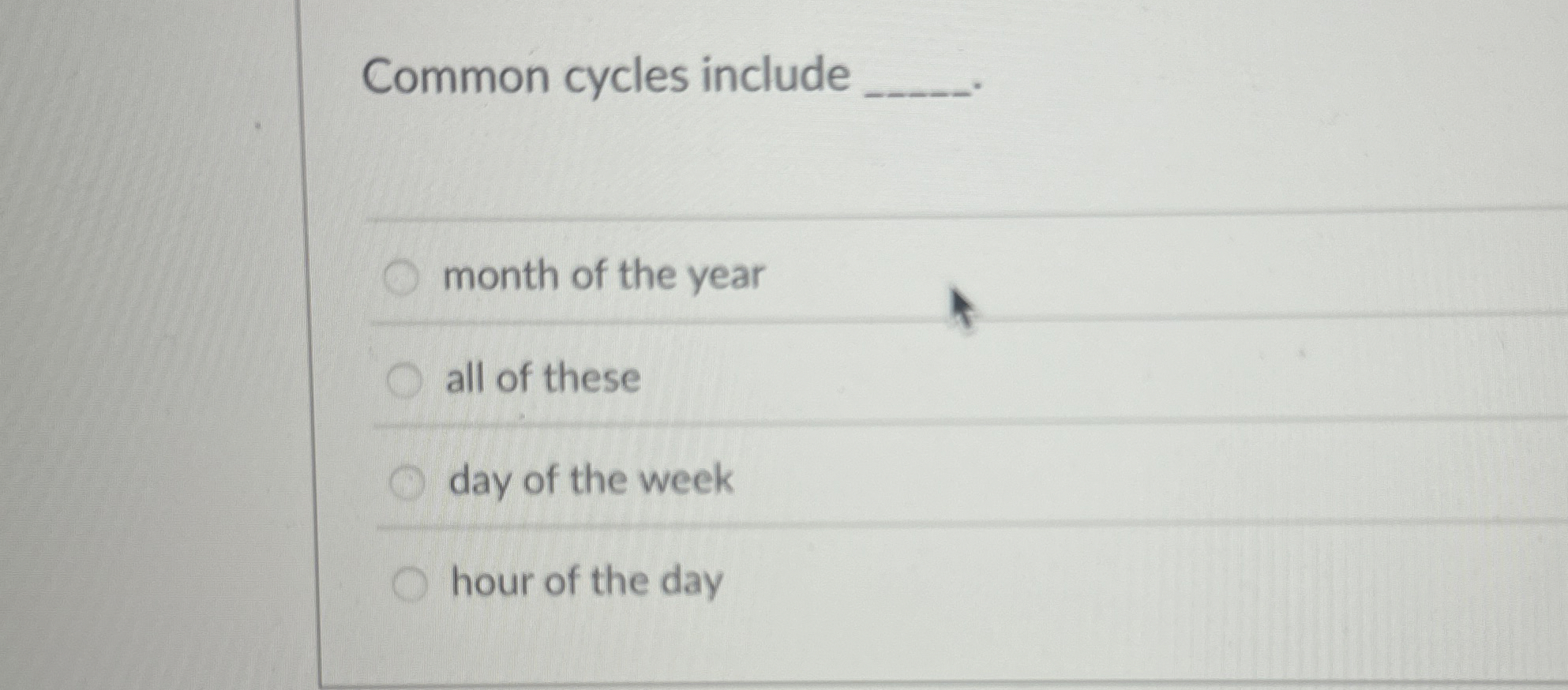 Solved Common cycles include q, .month of the yearall of | Chegg.com