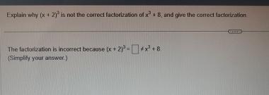 Solved Explain why (x+2)3 ﻿is not the correct factorization | Chegg.com