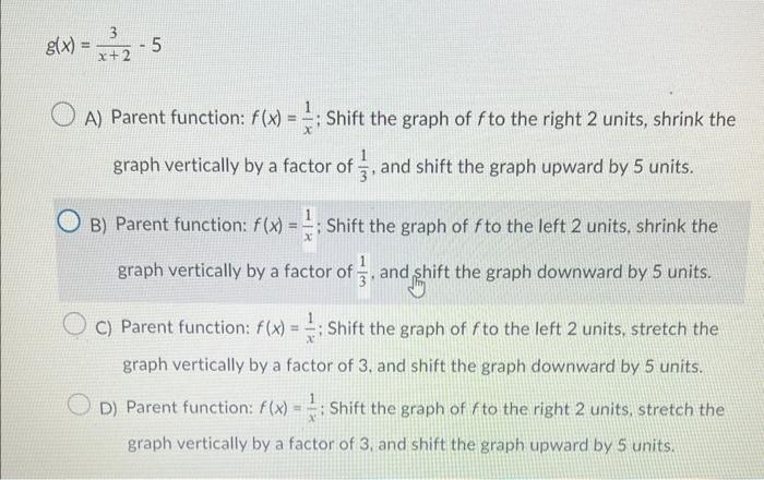 Solved g(x)=x+23−5 A) Parent function: f(x)=x1; Shift the | Chegg.com