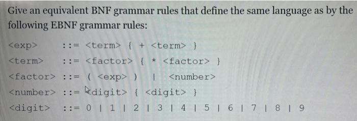 Solved Give an equivalent BNF grammar rules that define the | Chegg.com