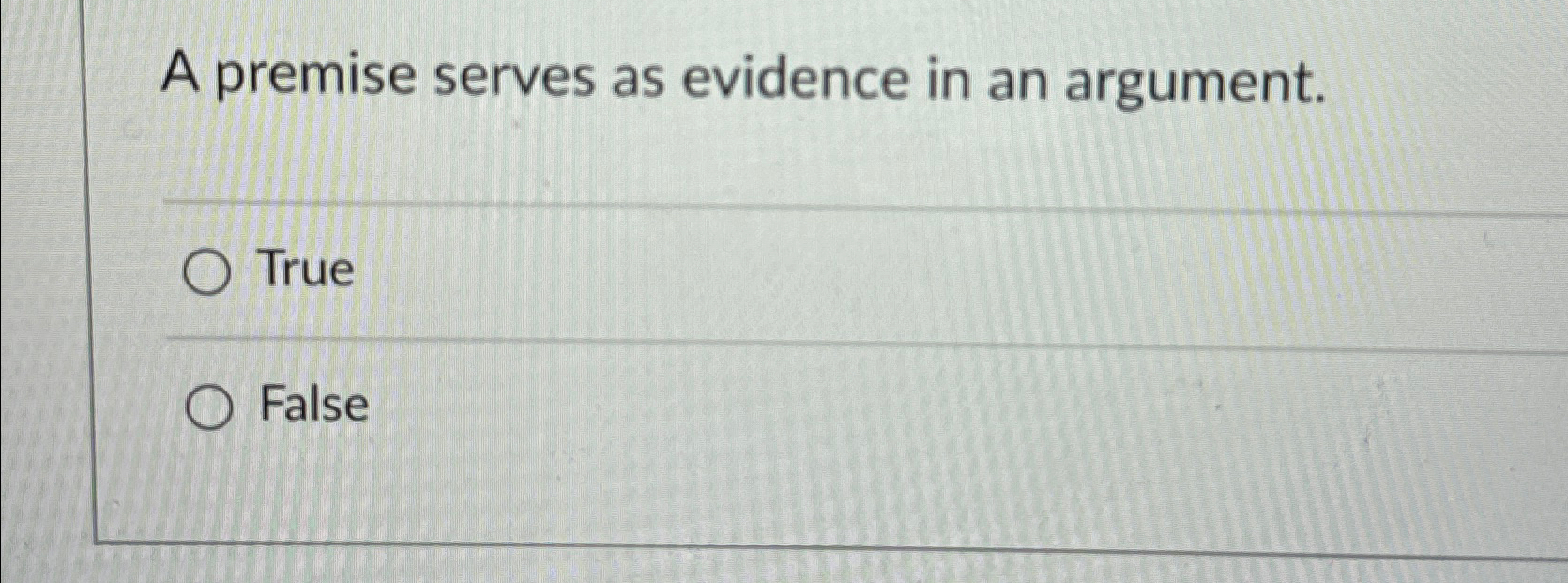 Solved A premise serves as evidence in an argument.TrueFalse | Chegg.com