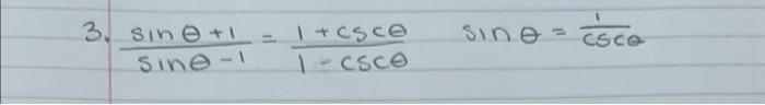 Solved sinθ−1sinθ+1=1−cscθ1+cscθsinθ=cscθ1 | Chegg.com